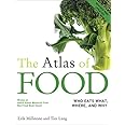The Atlas of FOOD Who Eats What, Where and... by Erik Millstone