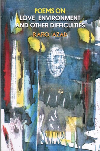 Poems on Love Environment and Other Difficulties: Rafiq Azad ...