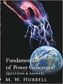 Fundamentals of Power Generation: Questions & Answers: Hubbell, Michael ...