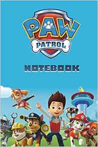 Paw Patrol Notebook: Fill with All Your School Work and Notes on Paw ...