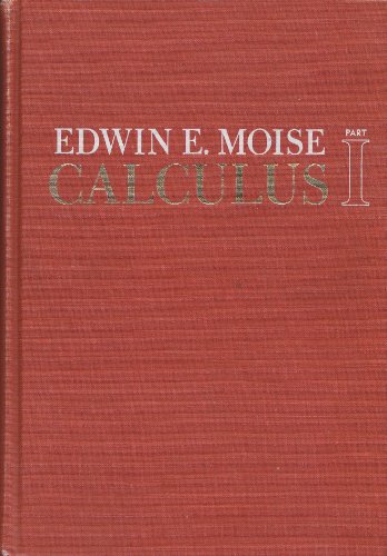 Calculus, Part 1: Moise, Edwin E.: 9780201047950: Amazon.com: Books