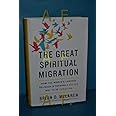 The Great Spiritual Migration: How the World's Largest Religion Is ...