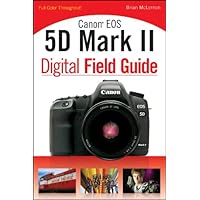 David Busch's Canon EOS 5D Mark II Guide to Digital SLR Photography: Busch, David D ...