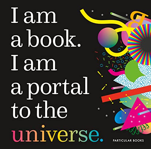 I Am a Book. I Am a Portal to the Universe.: Posavec, Stefanie ...