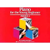 Piano for the Young Beginner: Primer B (Bastien Piano Basics): James ...