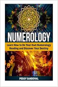 Numerology: Learn How to Do Your Own Numerology Reading and Discover ...