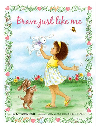 Brave Just Like Me Keepsake Edition: Ruff, Kimberly, Sheets, Leslie ...