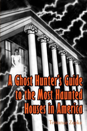 Amazon.com: A Ghost Hunter's Guide to the Most Haunted Houses in ...