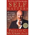 Self Matters: Creating Your Life from the Inside Out: Phil McGraw ...