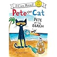Pete the Cat: Pete at the Beach (My First I Can Read): Dean, James ...