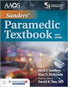 Sanders' Paramedic Textbook includes Navigate Advantage Access ...