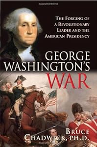 George Washington's War: The Forging Of... book by Bruce Chadwick