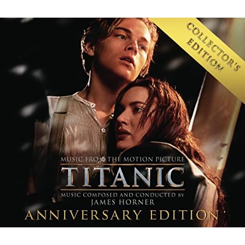 Titanic: Original Motion Picture Soundtrack - Collector's Anniversary Edition by James Horner on ...