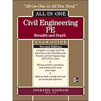 Civil Engineering All-In-One PE Exam Guide: Breadth and Depth, Second Edition: Goswami, Indranil ...