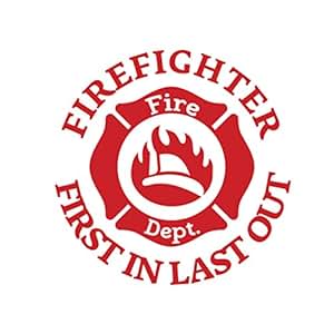 Amazon.com: FIREFIGHTER FIRST IN LAST OUT Firefighter Car Laptop Wall ...