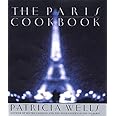 The Paris Cookbook: Wells, Patricia: 9780060184698: Amazon.com: Books