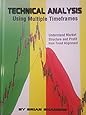 Technical Analysis Using Multiple Timeframes: Shannon, Brian: 9781598795806: Amazon.com: Books