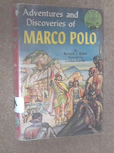Adventures and Discoveries of Marco Polo (World Landmark): Richard John ...