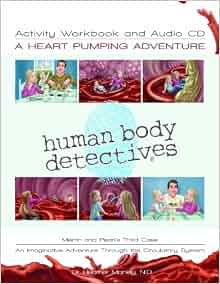 Human Body Detectives: A Heart Pumping Adventure Activity Workbook and ...