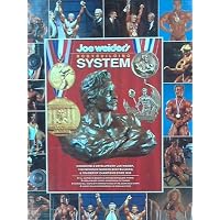 The Weider System of Bodybuilding: Weider, Joe, Reynolds, Bill ...