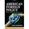 Amazon.com: American Foreign Policy: Past, Present, and Future ...