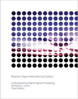 Understanding Digital Signal Processing: Pearson New International ...