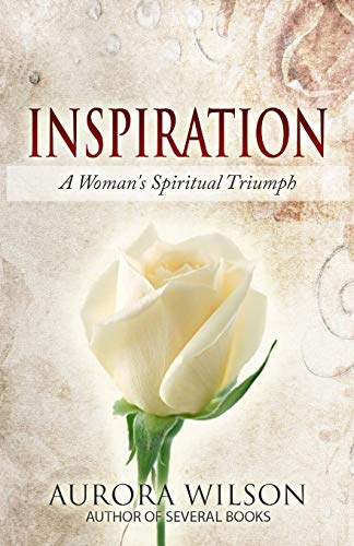 INSPIRATION: A Woman's Spiritual Triumph: A book of quotes, prayers ...