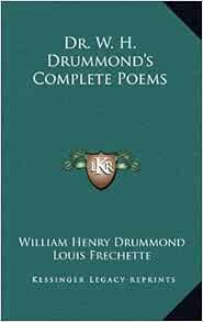 Amazon.com: Dr. W. H. Drummond's Complete Poems (9781163206454 ...