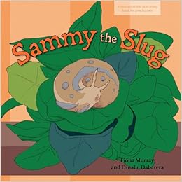 Sammy the Slug (Carlos and Friends Book Series. Book 5) : Murray, Fiona ...