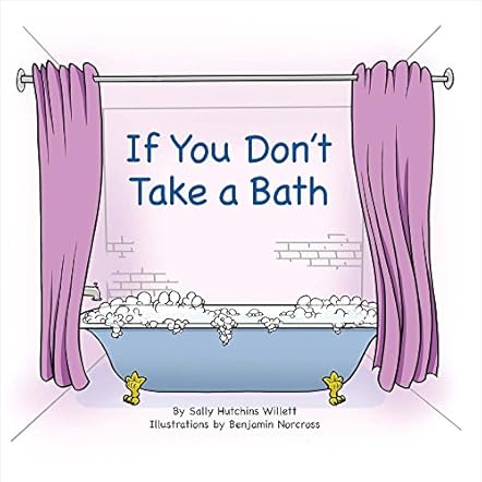 Book review of If You Don't Take a Bath - Readers' Favorite: Book ...