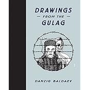 Danzig Baldaev: Drawings from the Gulag: Damon Murray, Stephen Sorrell ...