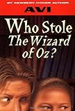 Who Stole the Wizard of Oz?: Avi: 9780394849928: Amazon.com: Books