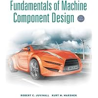 Fundamentals of Machine Component Design: Juvinall, Robert C., Marshek ...