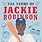 The Story of Jackie Robinson: A Biography Book for New Readers (The ...