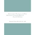 Restorative Practices and Peer Mediation Training Manual: Tolliver ...