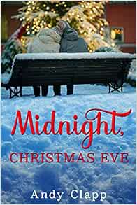 Amazon.com: Midnight, Christmas Eve: 9781645262978: Andy Clapp: Books
