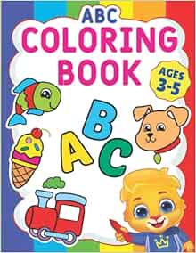 ABC Coloring Book: Color 100+ Animals, Birds, Vehicles, Fruits, Toys ...