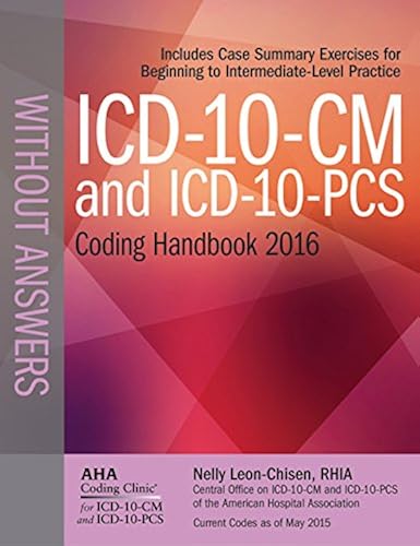 ICD-10-CM and ICD-10-PCs Coding Handbook Without Answers 2016 (ICD-10-CM 2016 and ICD-10-PCS ...