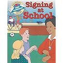 Signing at School (Beginning Sign Language Series) (Signed English): S ...