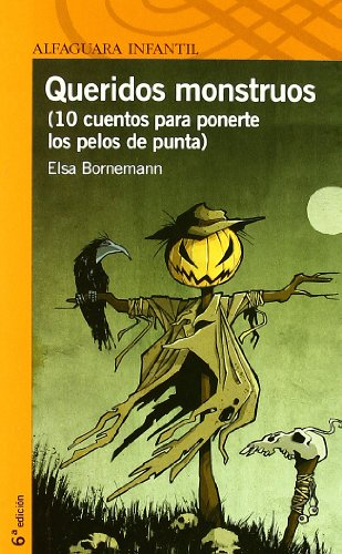QUERIDOS MONSTRUOS. (Proxima Parada 10 Años) : Bornemann, Elsa: Amazon.es: Libros