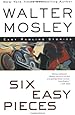 Six Easy Pieces: Easy Rawlins Stories: Mosley, Walter: Amazon.com: Books