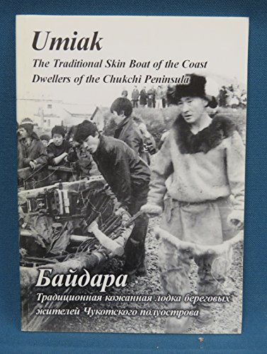 Umiak the traditional skin boat of the coast dwellers of the Chukchi ...