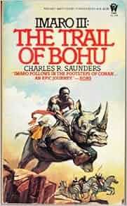 The Trail of Bohu (Imaro): Charles R. Saunders: 9780886770877: Amazon ...