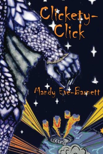 Clickety-Click: Eve-Barnett, Mandy, Pedley, Linda J: 9781927510858 ...