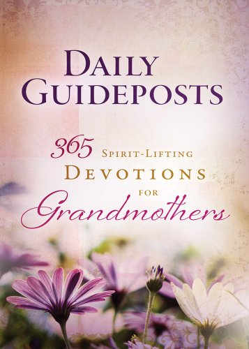 Daily Guideposts 365 Spirit-Lifting Devotions for Grandmothers ...