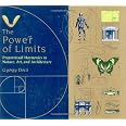 Power of Limits: Proportional Harmonies in Nature, Art, and ...