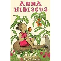 Anna Hibiscus: Atinuke, Tobia, Lauren: 9781935279730: Amazon.com: Books