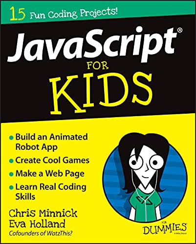 JavaScript For Kids For Dummies (For Dummies (Computers)): Minnick ...