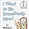 I Want to Be Somebody New! (Beginner Books(R)): Amazon.com: Books