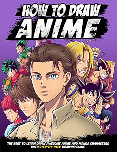 How To Draw Anime: The best to Learn Draw Awesome Anime and Manga ...